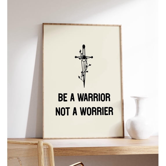 Be A Warrior Not A Worrier Inspirational Mindset Poster Art, Unframed ...