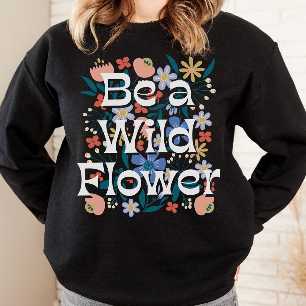 Be A Wildflower Unisex T-Shirt, Cute Graphic Pullover Crewneck T-Shirt ...