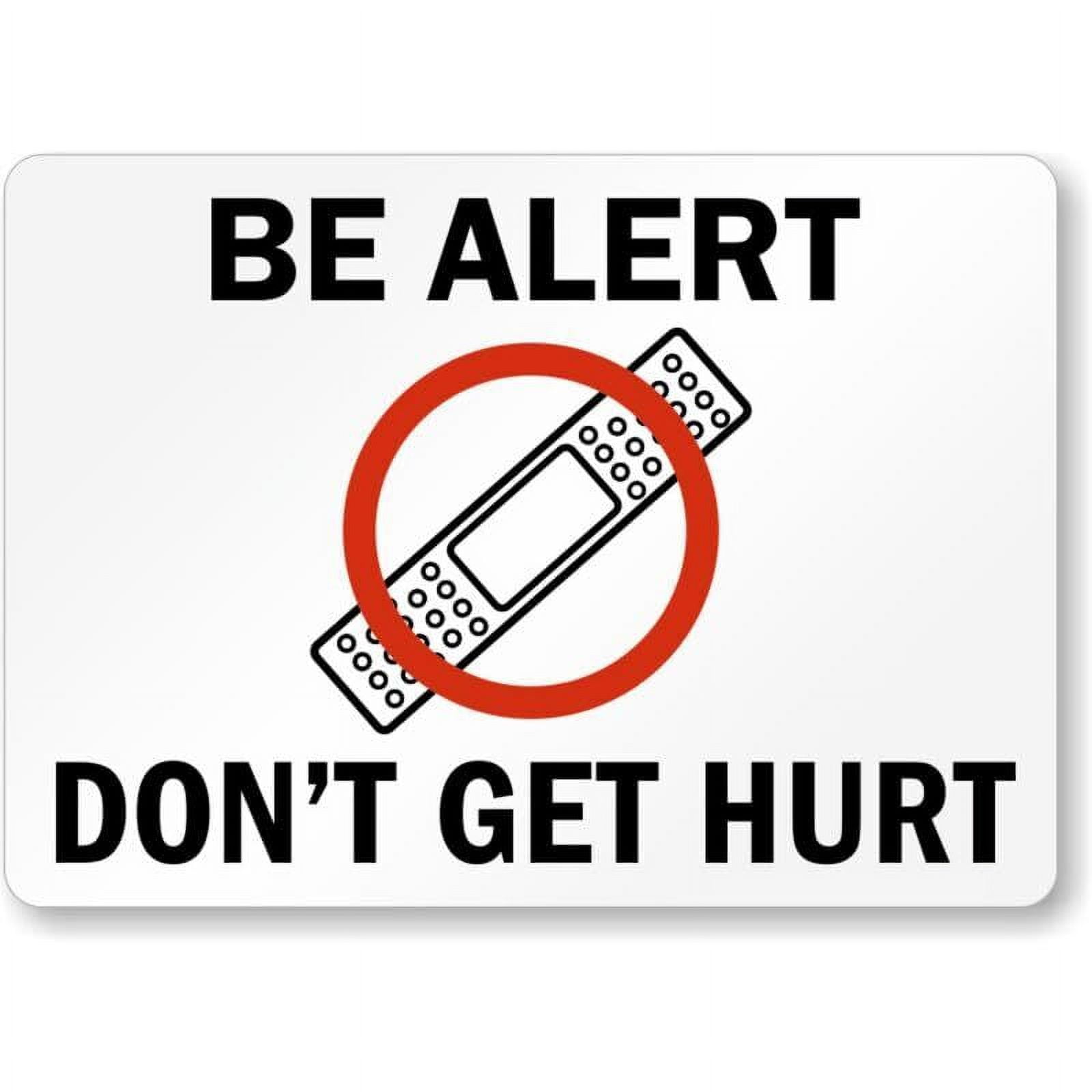 Be Alert Safety Slogan Weatherproof Metal Aluminum Sign Size: 16 x 12 ...