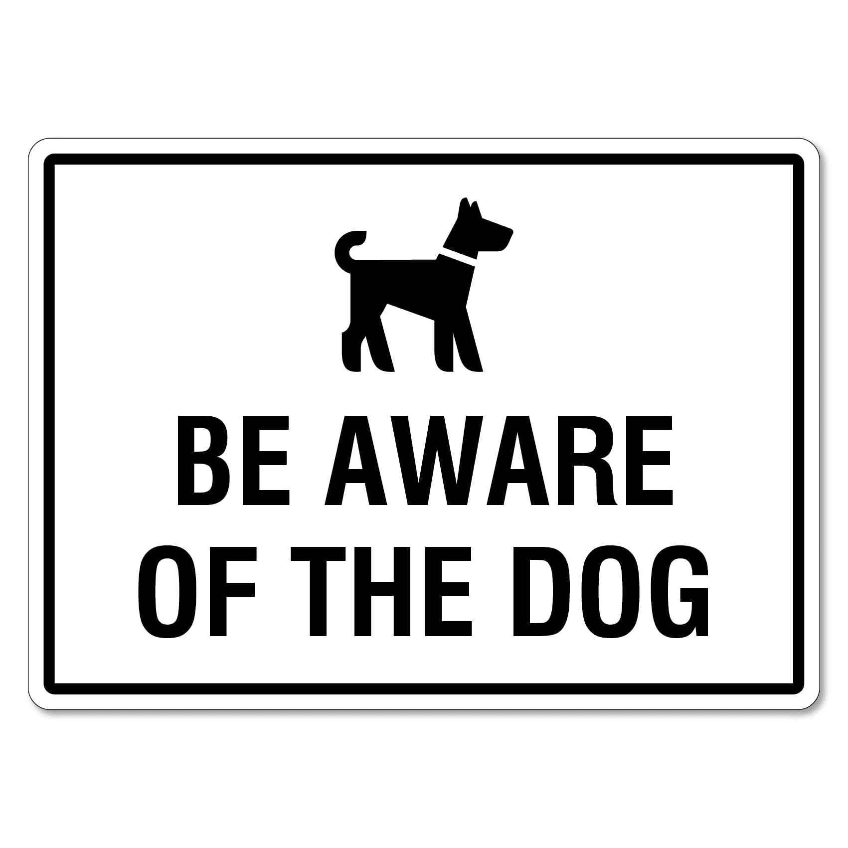 Be Aware Of The Dog Sign Animal Signs Metal Aluminum Sign 8x12 Inches ...
