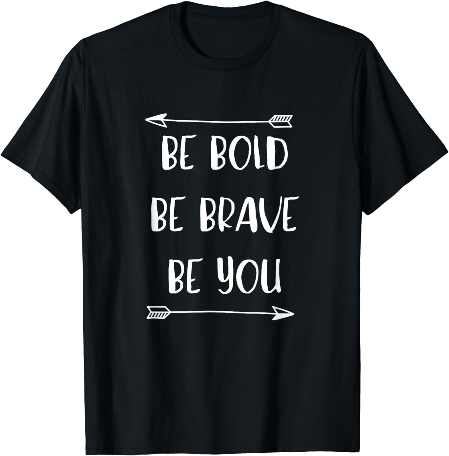 Be Bold, Be Brave, Be You - Inspirational Quote T-Shirt - Walmart.com
