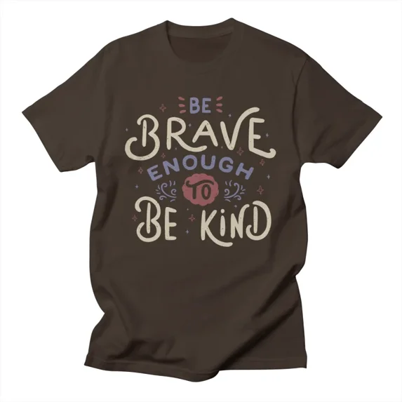 Be Brave Enough To Be Kind Tobe Fonsecas - Walmart.com
