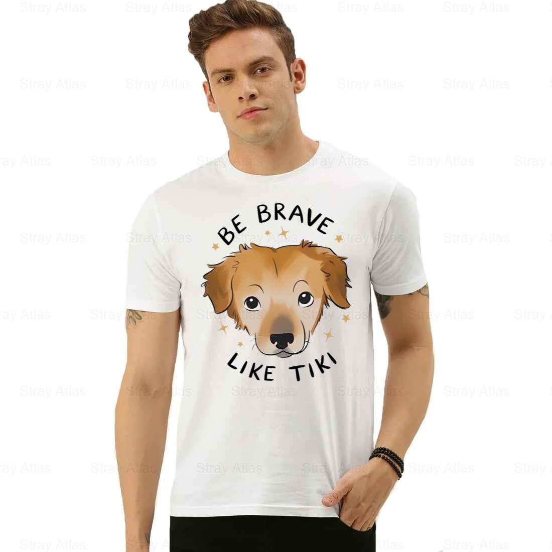 Be Brave Like Tiki Funny Dog Pet Loyal Best Friend Graphic Unisex T ...