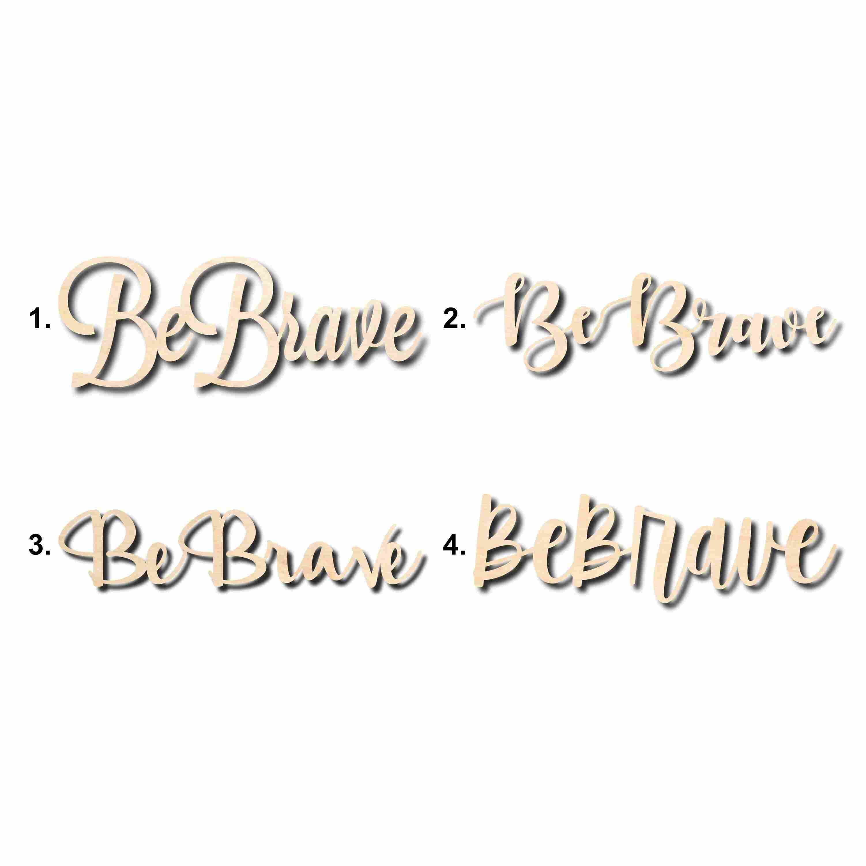 Be Brave Sign Unfinished Wood Cutout Home Decor DIY Option 1- 20" Wide ...