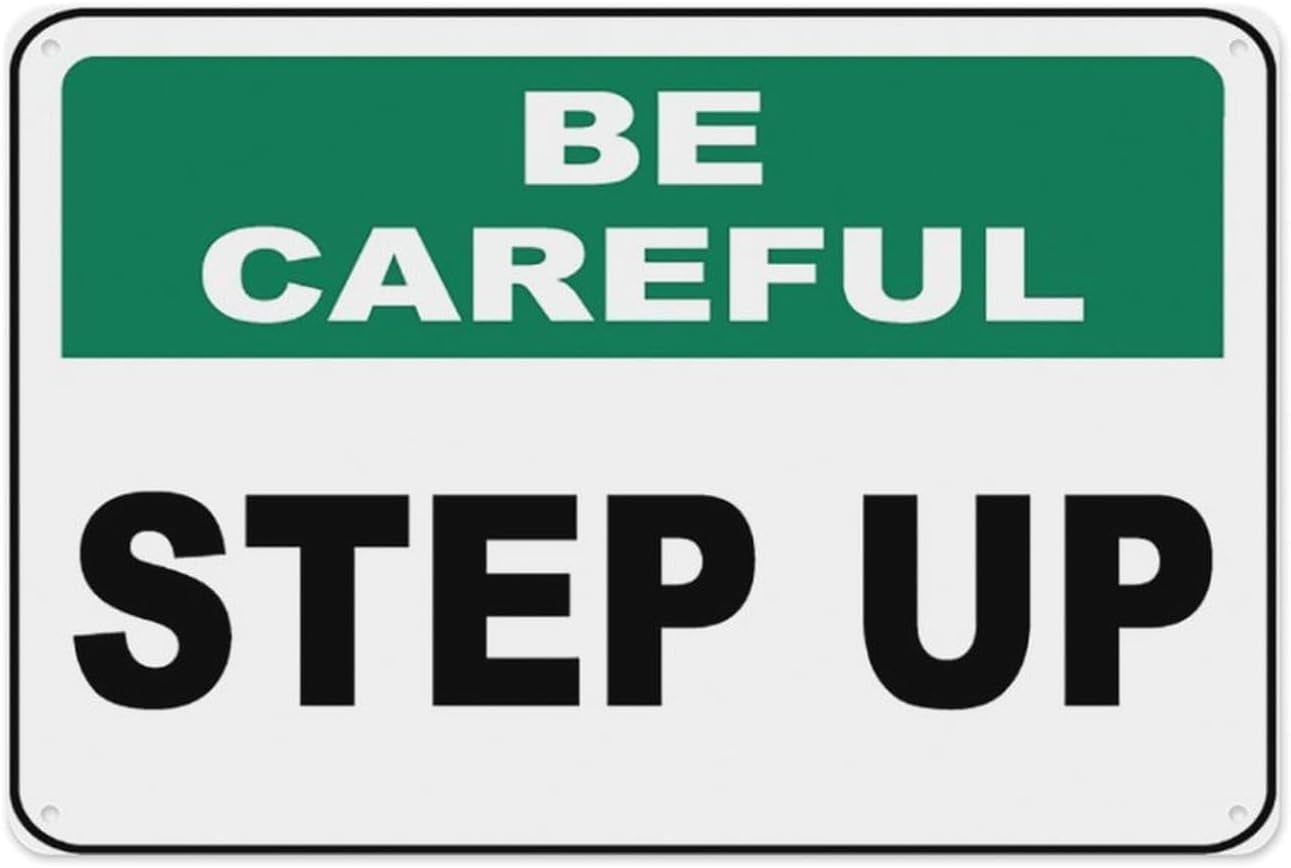 Be Careful Step Up Sign 8"x12" - Aluminum Tin Warning for Home Outdoor ...