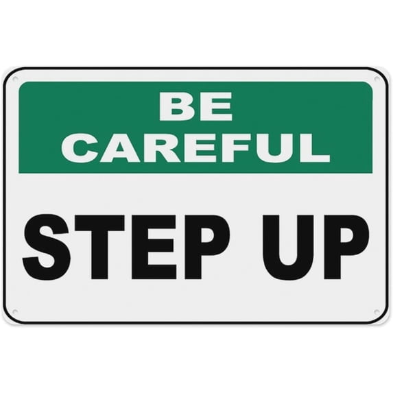 Be Careful Step Up Sign 8"x12" - Aluminum Tin Warning for Home Outdoor ...