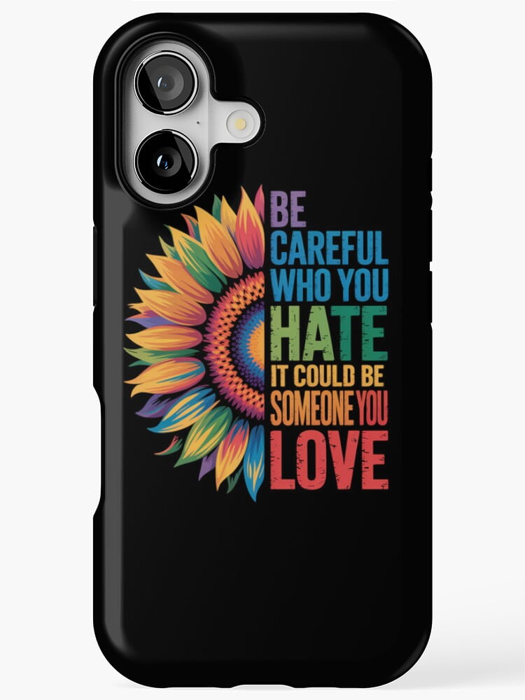 Be Careful Who You Hate Quote Case for iPhone 17 16 15 14 13 12 11 Pro ...
