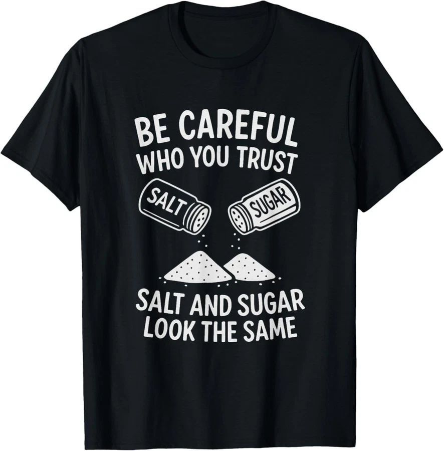Be Careful Who You Trust Funny Life Lesson Motivation Quote Graphic Tee ...