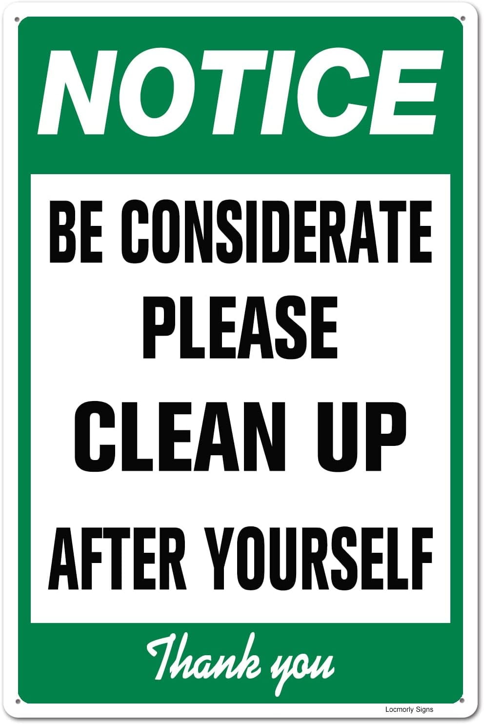 Be Considerate Aluminum Sign, Clean Up After Yourself Sign, 8x12 Inch ...