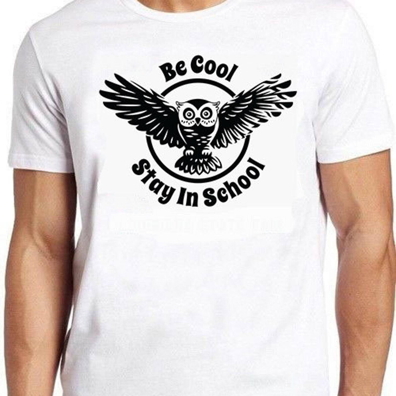 Be Cool Owl Stay In School Cool Back To School Cult Music Movie Meme ...