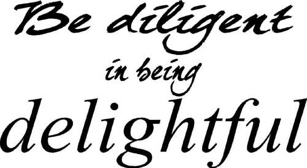 Be Diligent in Being Delightful Vinyl Wall Art - Walmart.com