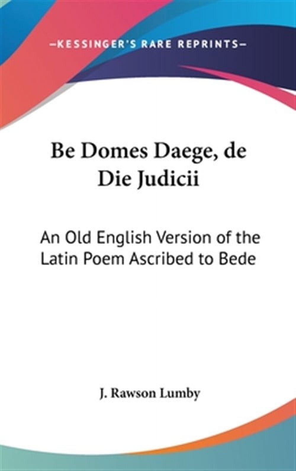 Be Domes Daege, De Die Judicii : An Old English Version of the Latin ...