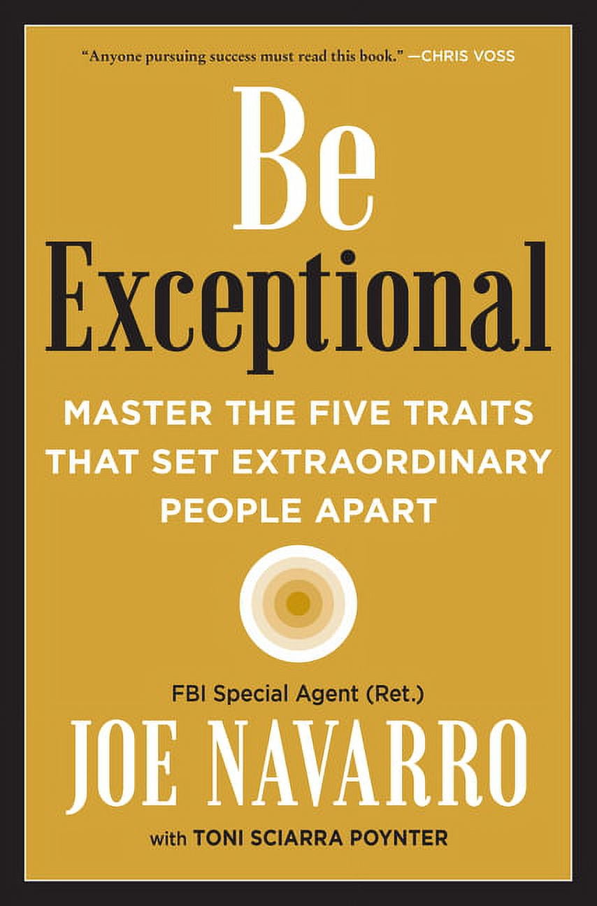 Be Exceptional: Master the Five Traits That Set Extraordinary People ...