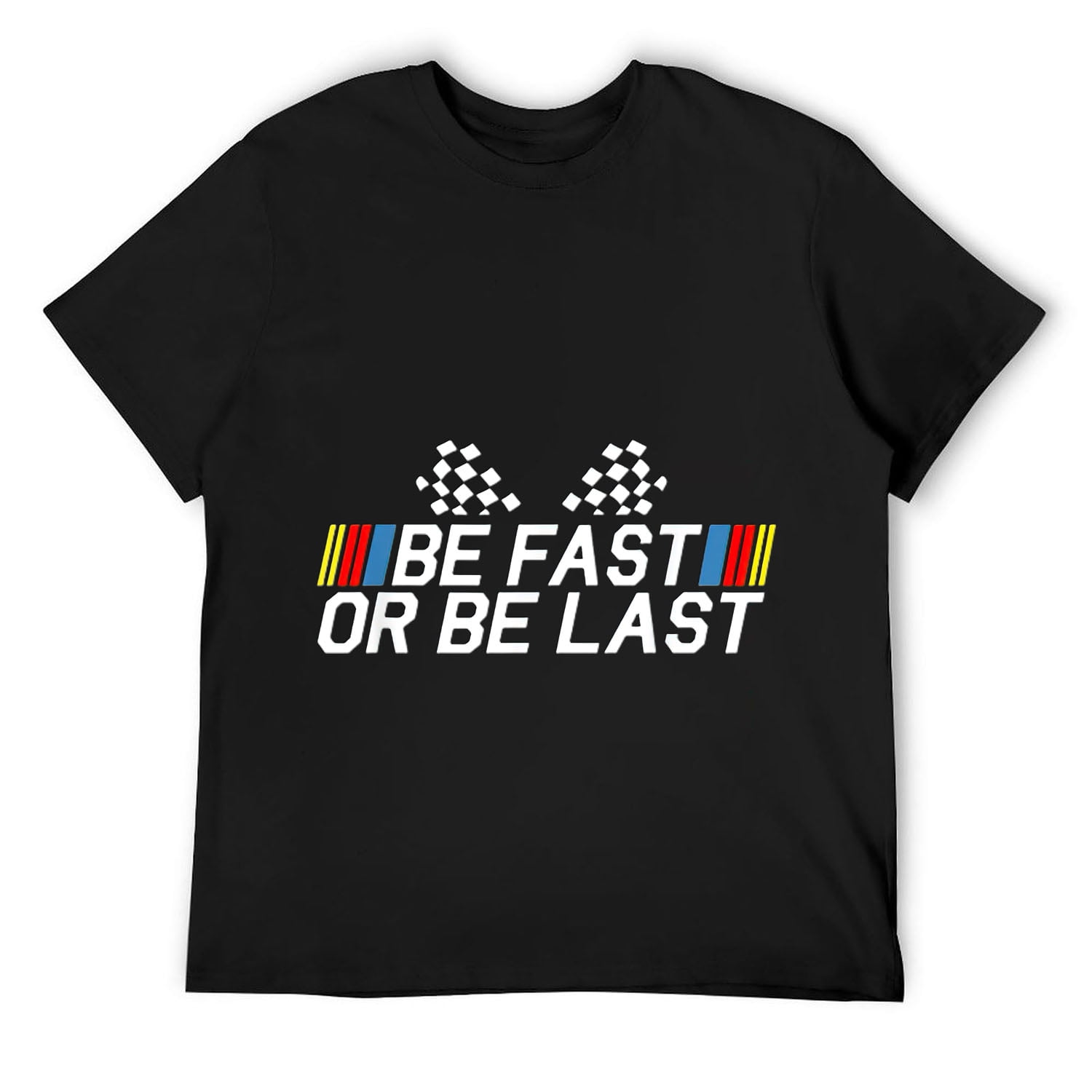 Be Fast Or Be Last Funny Drag Racing Race Car Father's Day Mens T-Shirt ...