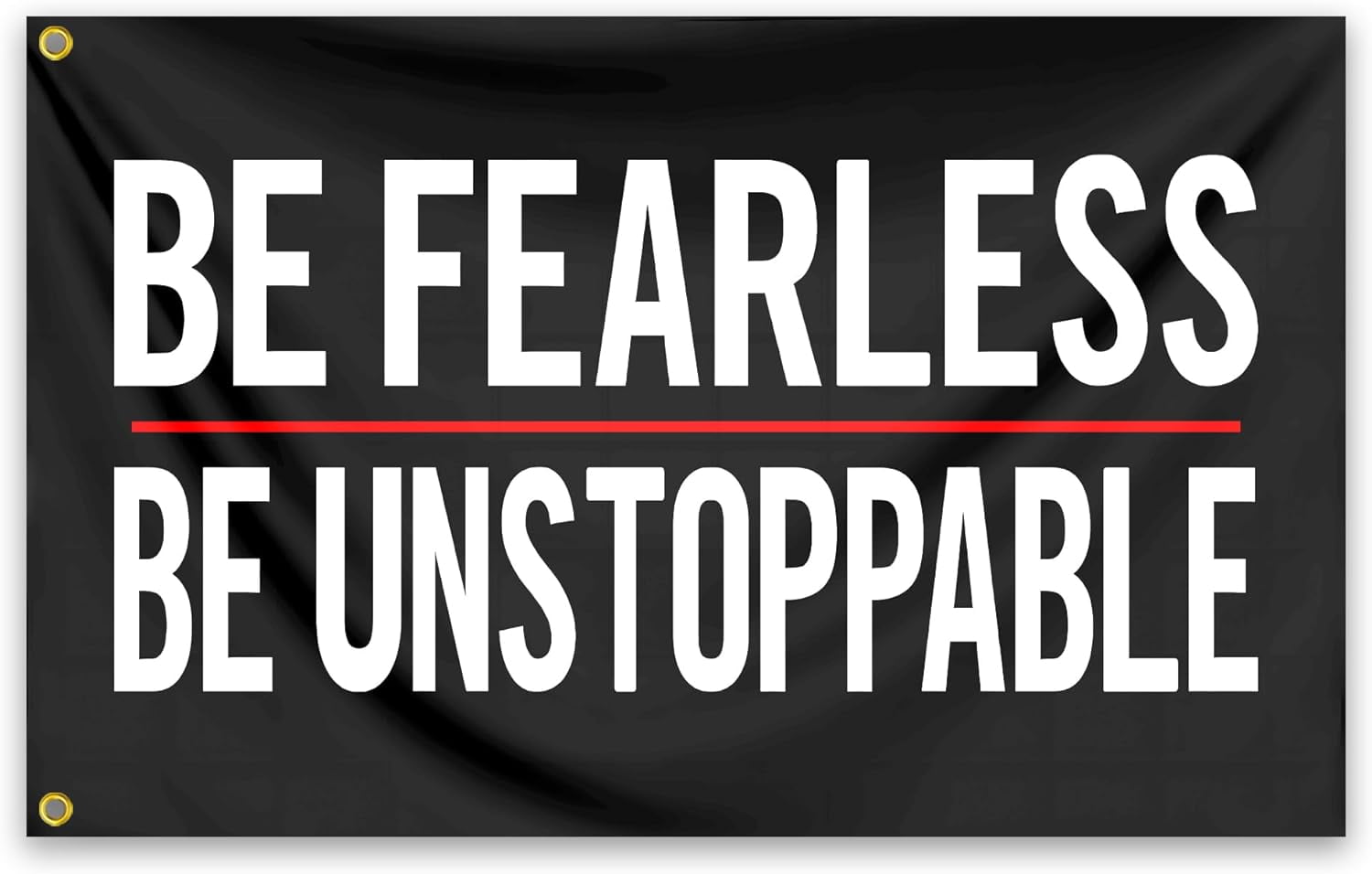 Be Fearless Flag 2X3 ft Be Unstoppable Motivational Flag Polyester with ...