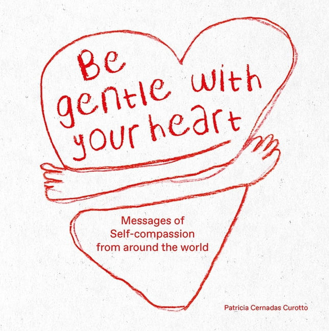 Be Gentle with Your Heart: Self-Compassion at the International Museum ...
