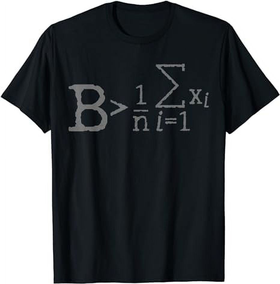 Be Greater Than Average Mathematics Nerd Formula Maths T-Shirt ...