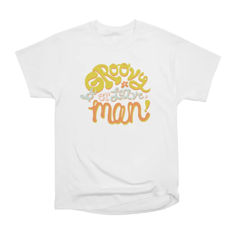 Be Groovy T-Shirt Tee Gift For Him Merch For Her Apparel For Friend ...