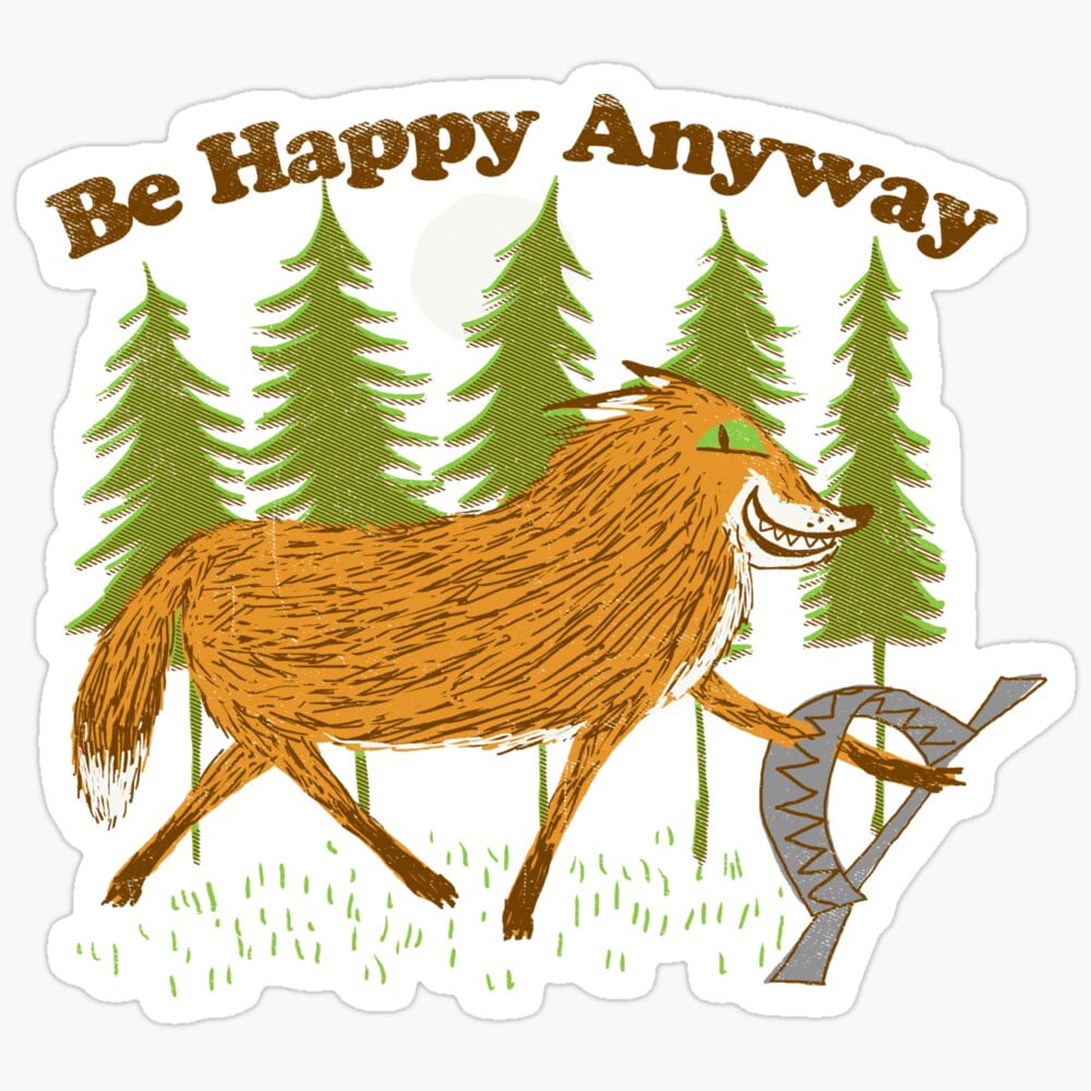 Be Happy Anyway Sticker Phone Decal Water Bottle Stickers Car Decals ...