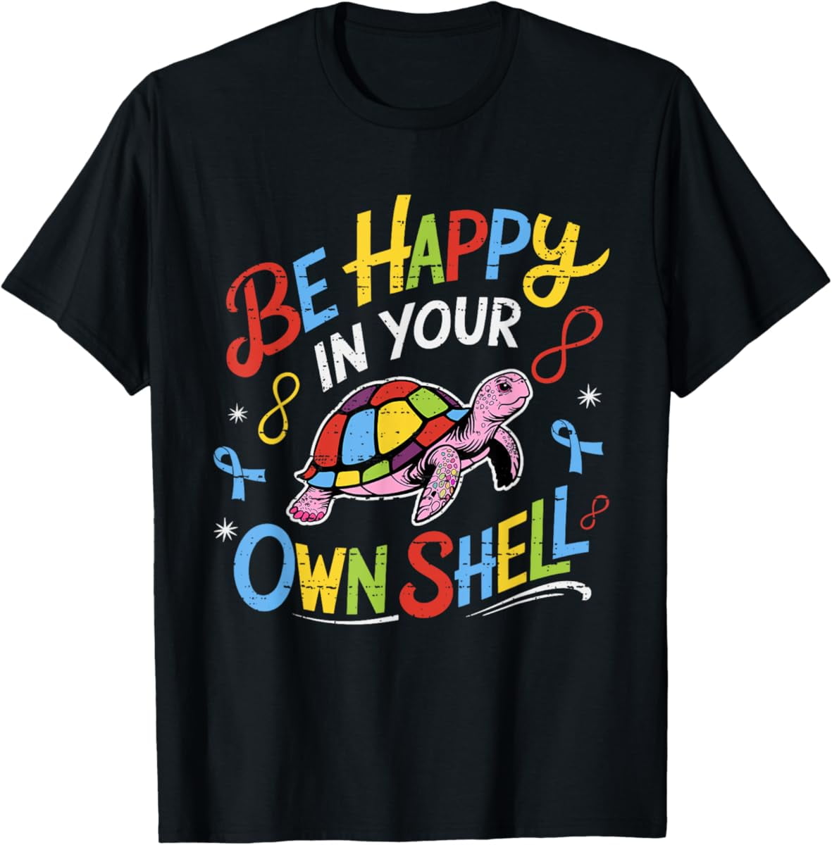 Be Happy In Your Own Shell Autism Awareness Turtle Autistic T-Shirt ...