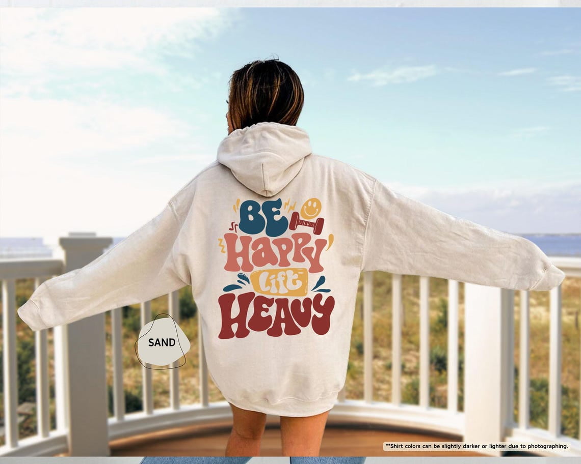 Be Happy Lift Heavy Hoodie, Gym Hoodie, Workout Clothes, Lifting Hoodie ...