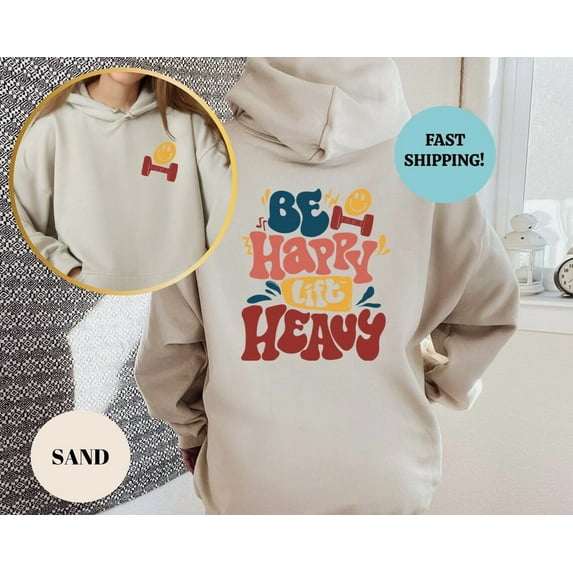 Be Happy Lift Heavy Sweatshirt, Fall Workout Apparel, Gym Lover ...
