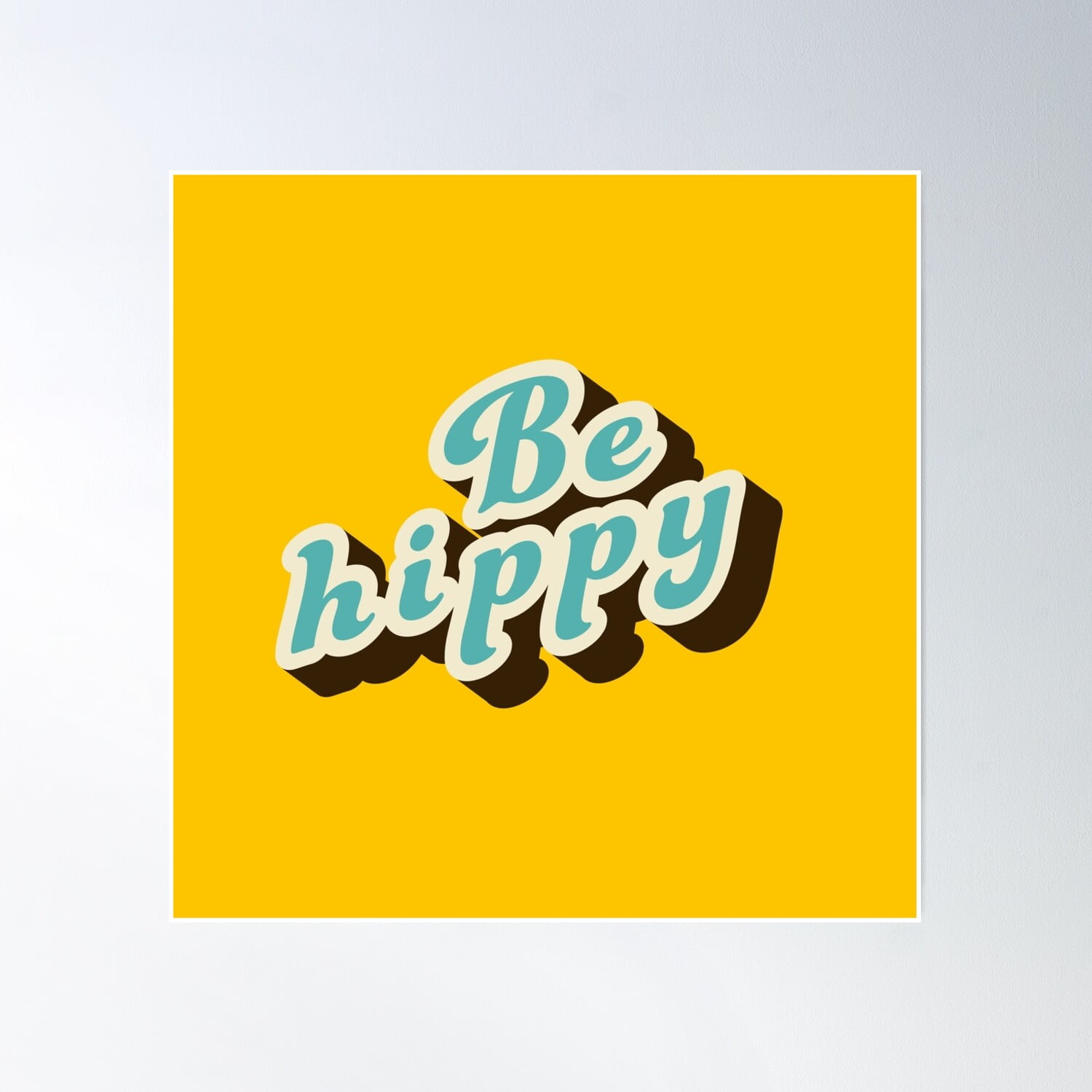 Be Hippy Retro Sign Poster Wall Art, Modern Wall Decor, 24x24 UNFRAMED ...