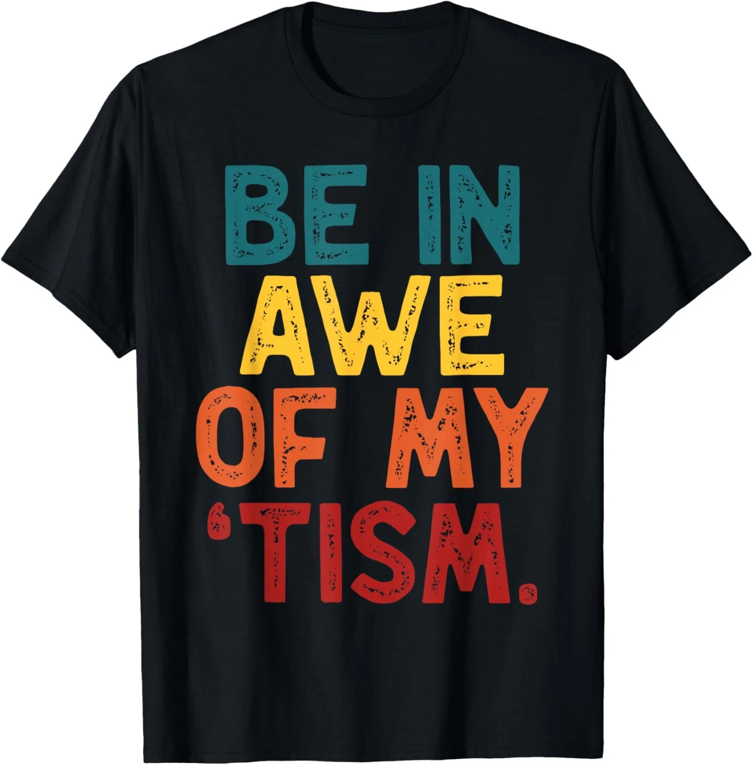 Be In Awe Of My Tism Autism Awareness Month Month Support Strength ...