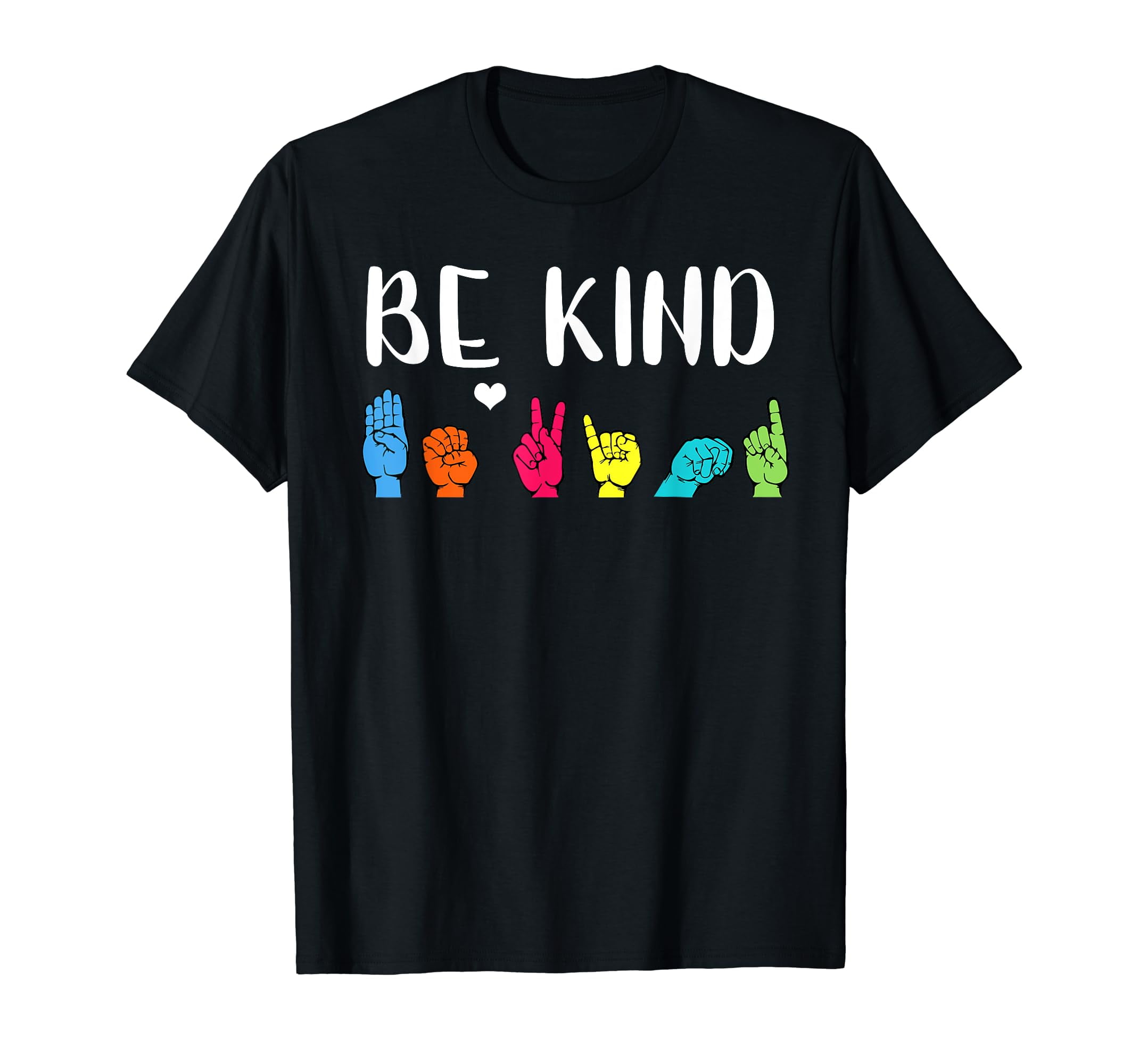 Be Kind ASL American Sign Language Cute Kindness T-Shirt Black Tee ...
