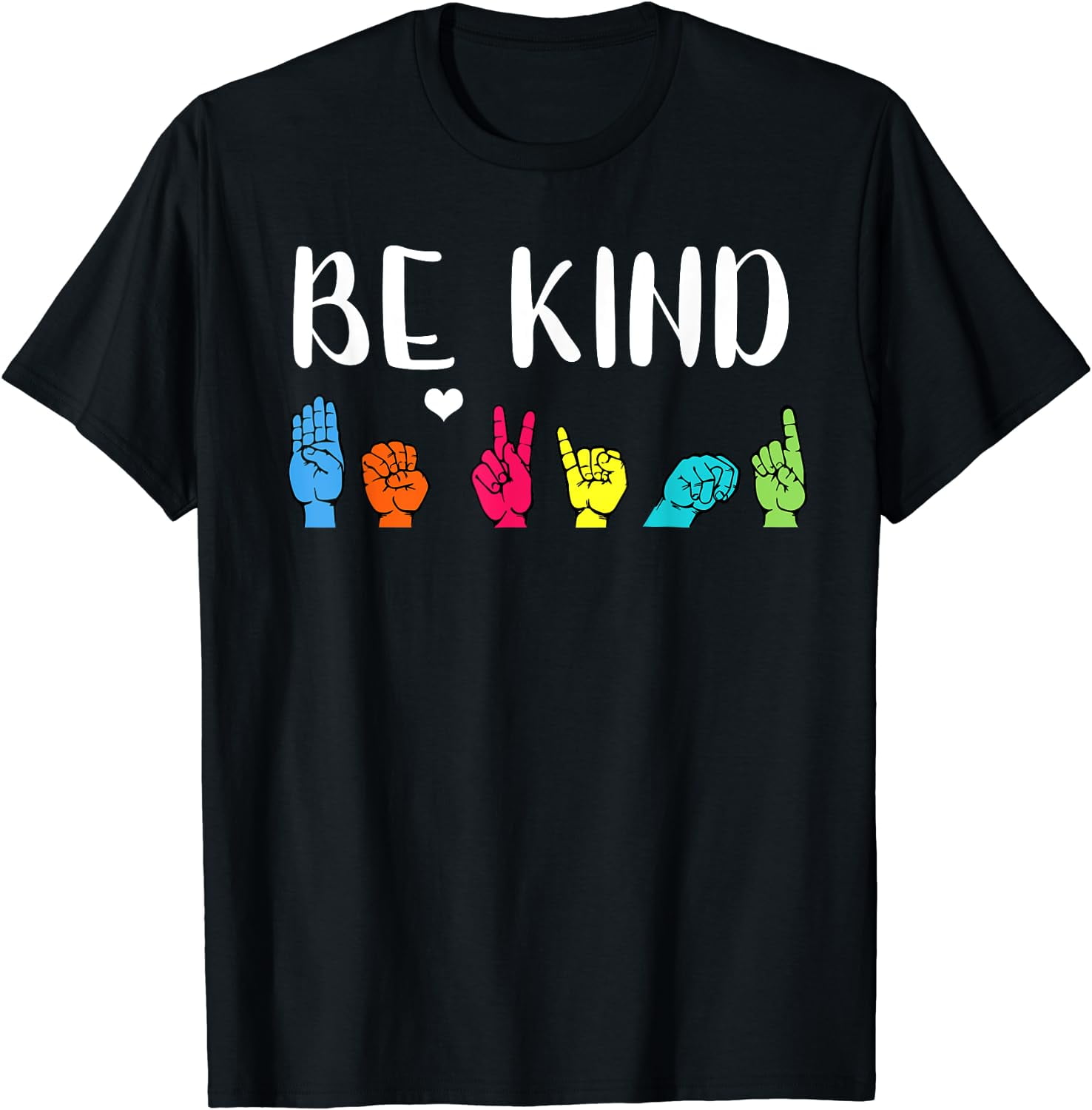 Be Kind ASL American Sign Language Cute Kindness T-Shirt - Walmart.com