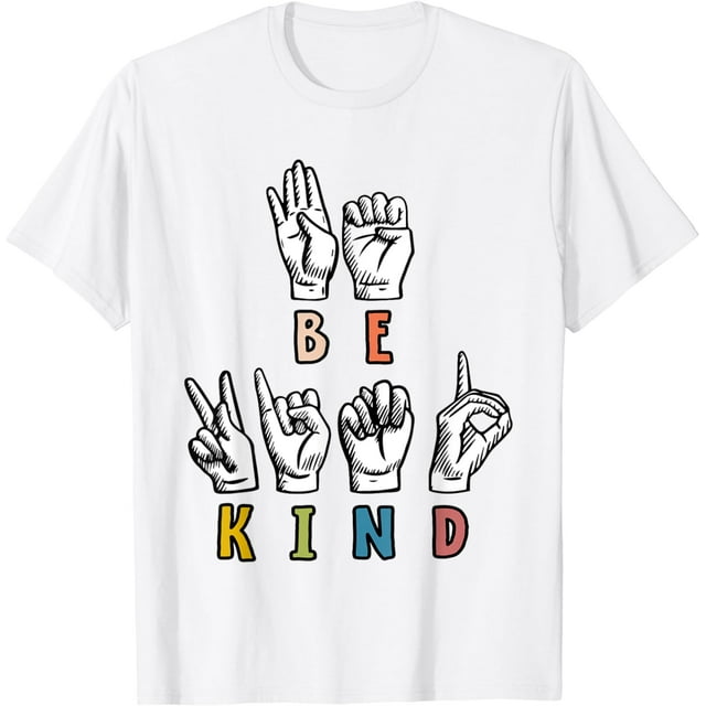 Be Kind ASL American Sign Language Cute Kindness T-Shirt - Walmart.com