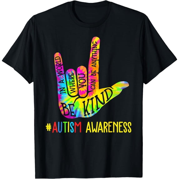 Be Kind ASL Love Sign Language Hand Autism Awareness Tie Dye T-Shirt ...