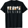 Be Kind ASL Sign Language Kindness Cat Paws Finger Signs T-Shirt men ...
