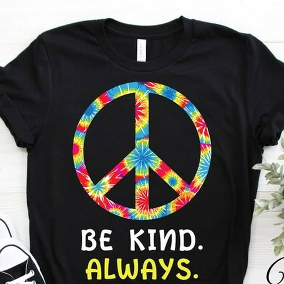 Be Kind Alwa Kindness Tie Dye Peace Sign Vintage R T-S1Hirt, Cute ...
