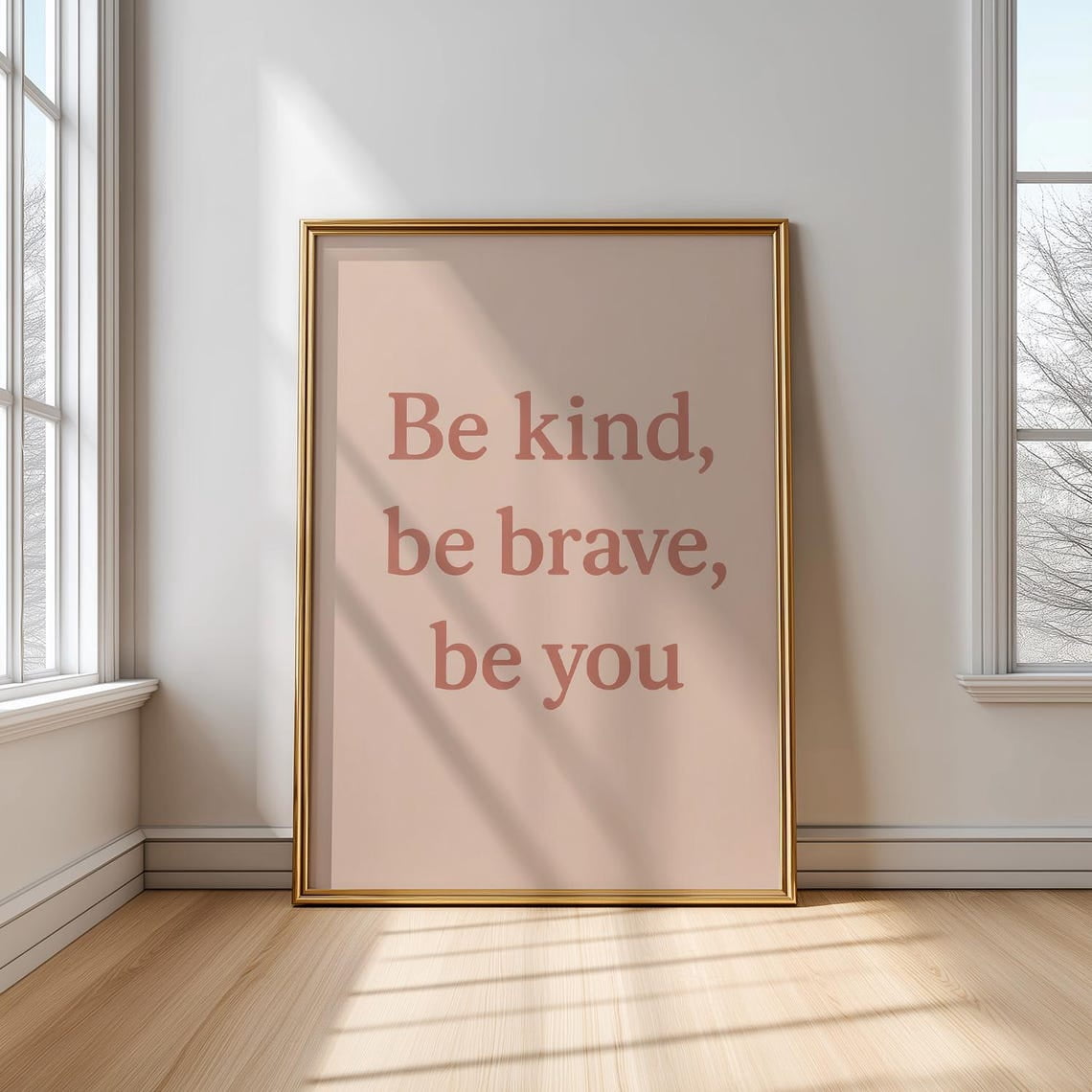 Be Kind Be Brave Be You Poster, Motivational Quote Wall Art ...