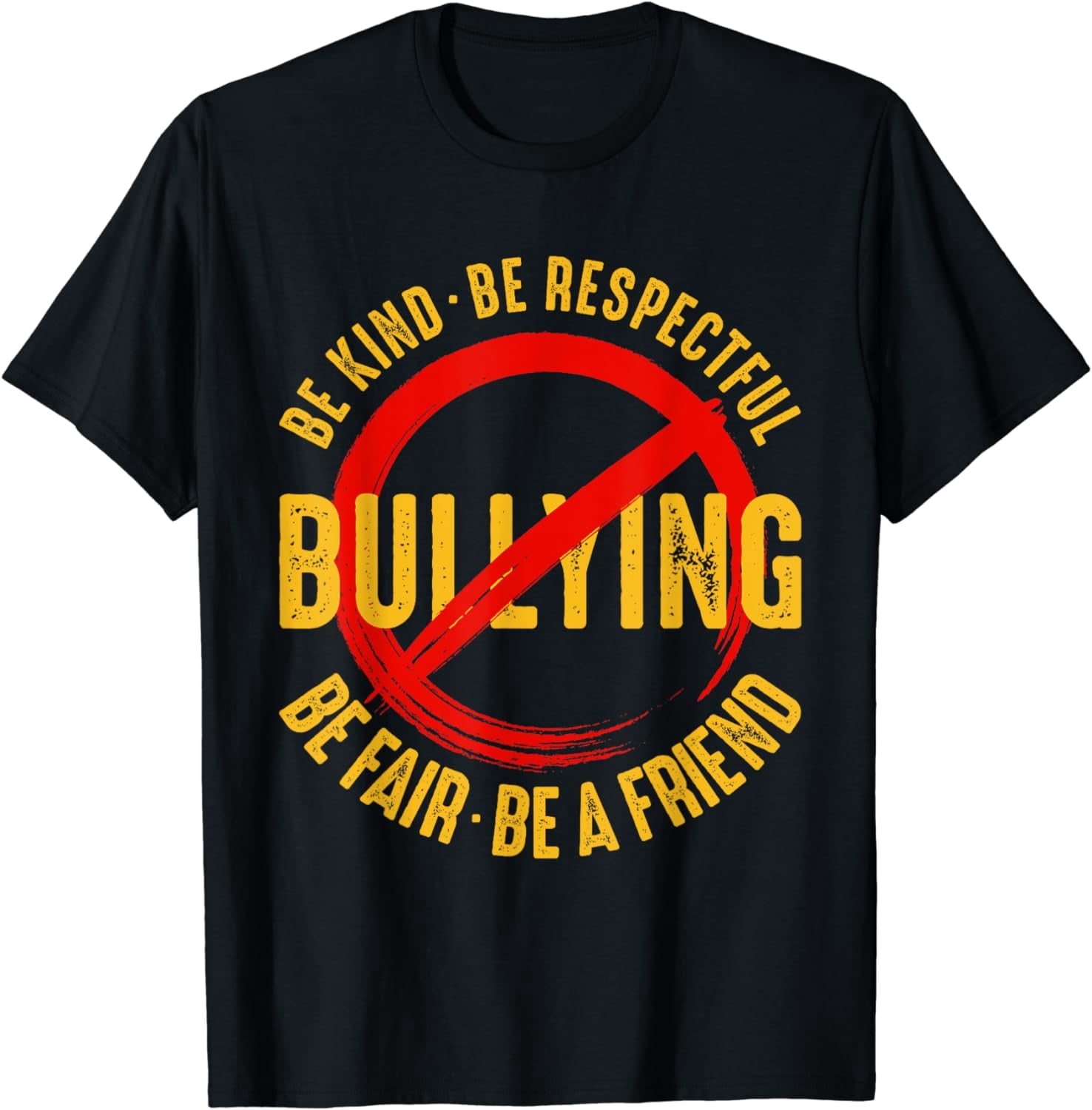 Be Kind, Be Respectful, Be Fair, And Be Friend - Anti Bully T-Shirt - Walmart.com