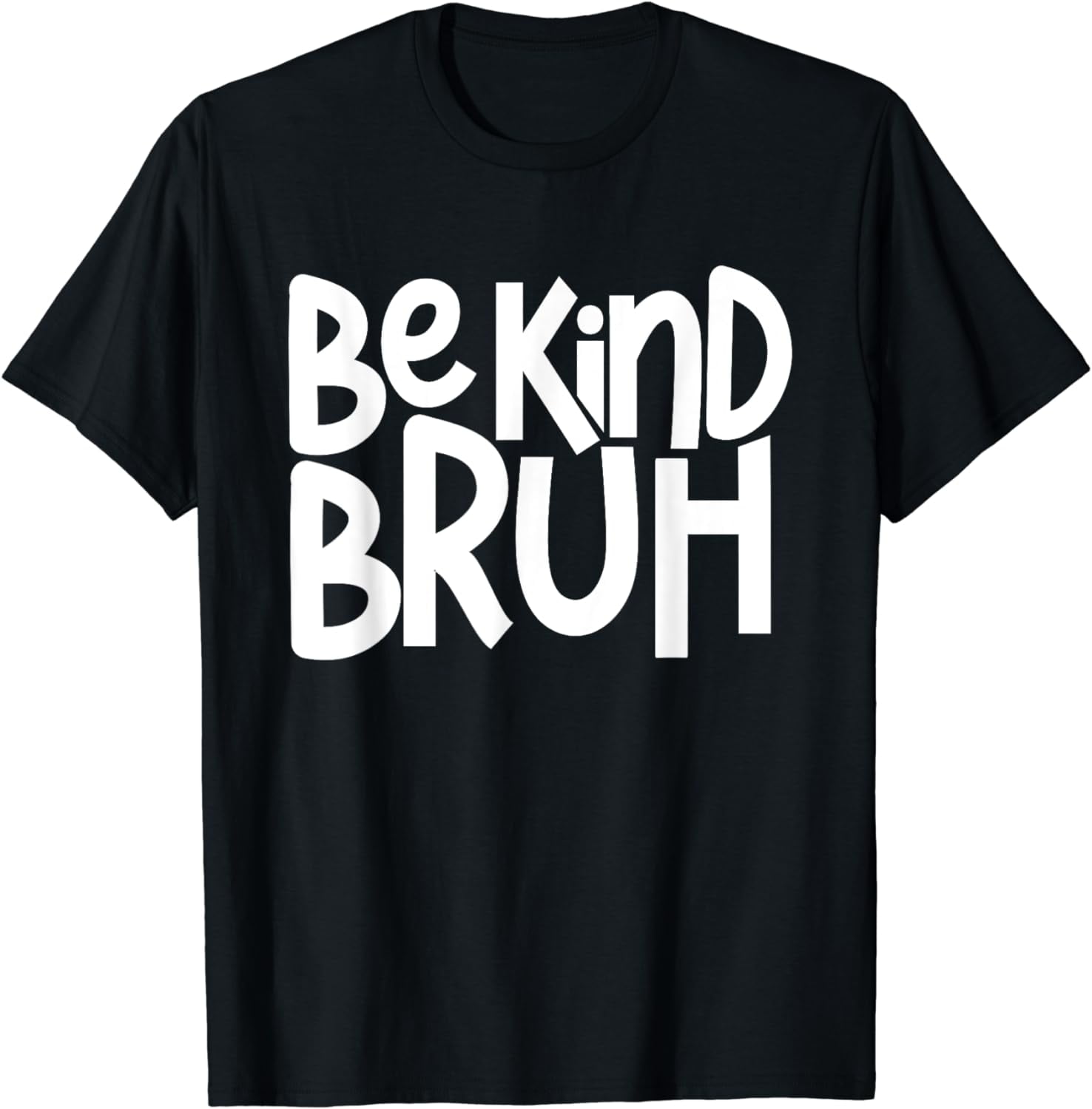 Be Kind Bruh Anti Bullying Kindness Week Unity Day T-Shirt - Walmart.com