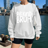 Be Kind Bruh Bullying Kindness Week Unity Day Art Sweatshirt, for Men ...