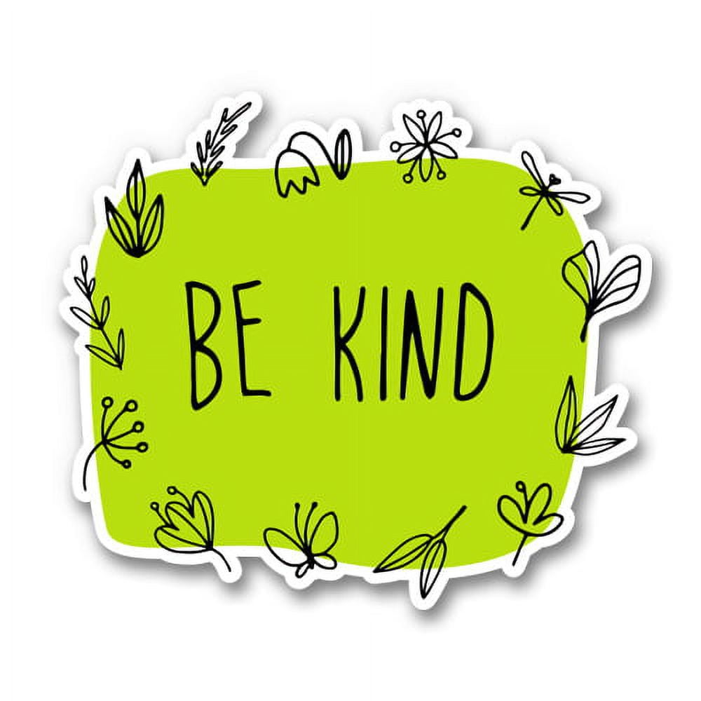 Be Kind Cute Floral - 8" Vinyl Sticker - For Car Laptop I-Pad ...