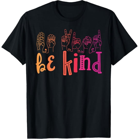 Be Kind Deaf Awareness Shirt Sign Language Kindness Matters T-Shirt ...