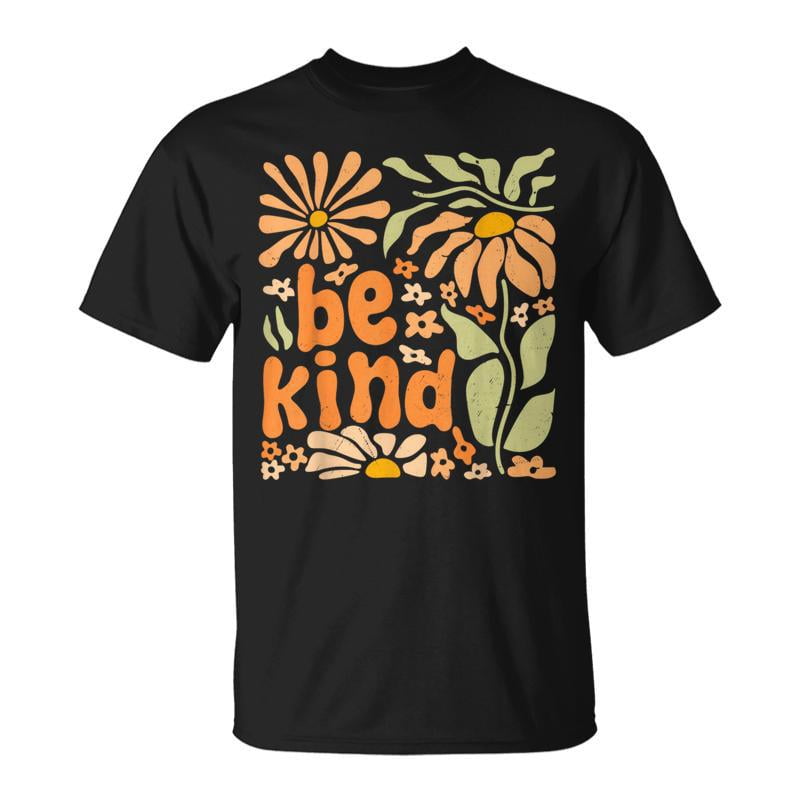 Be Kind Floral Positive Quote Boho Flowers Choose Kindness T-Shirt ...