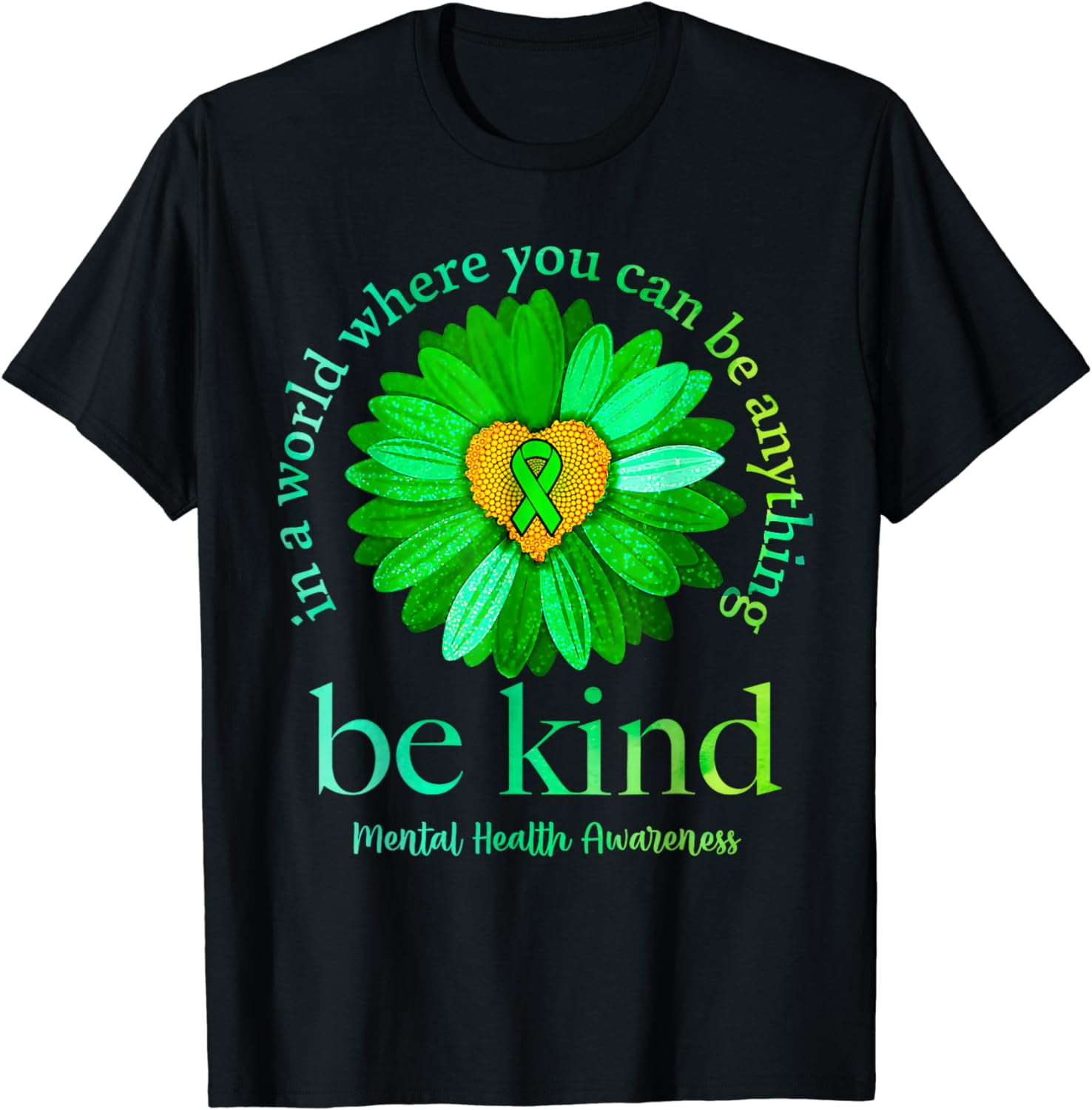 Be Kind Green Ribbon Sunflower Mental Health Awareness Women T-Shirt ...