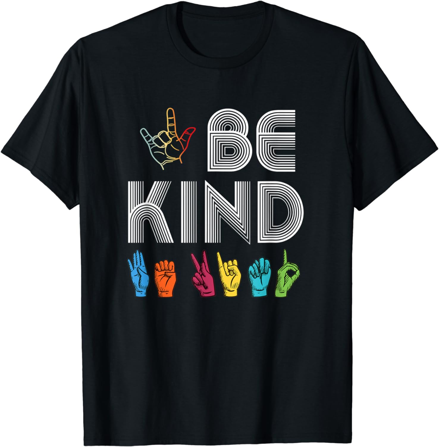 Be Kind Love ASL Sign Language Anti Bullying Teacher Student T-Shirt ...