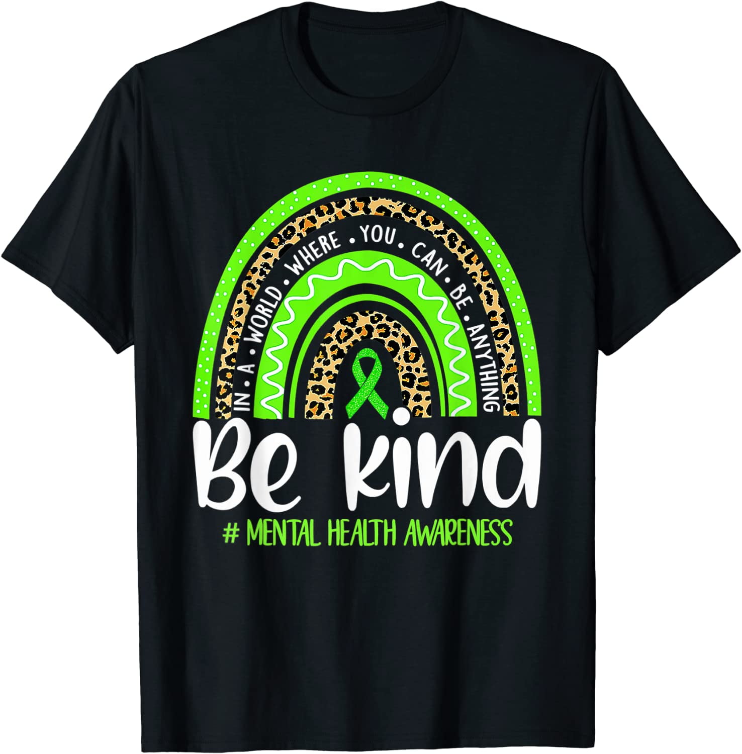 Be Kind Mental Health Awareness Leopard Rainbow T-Shirt - Walmart.com