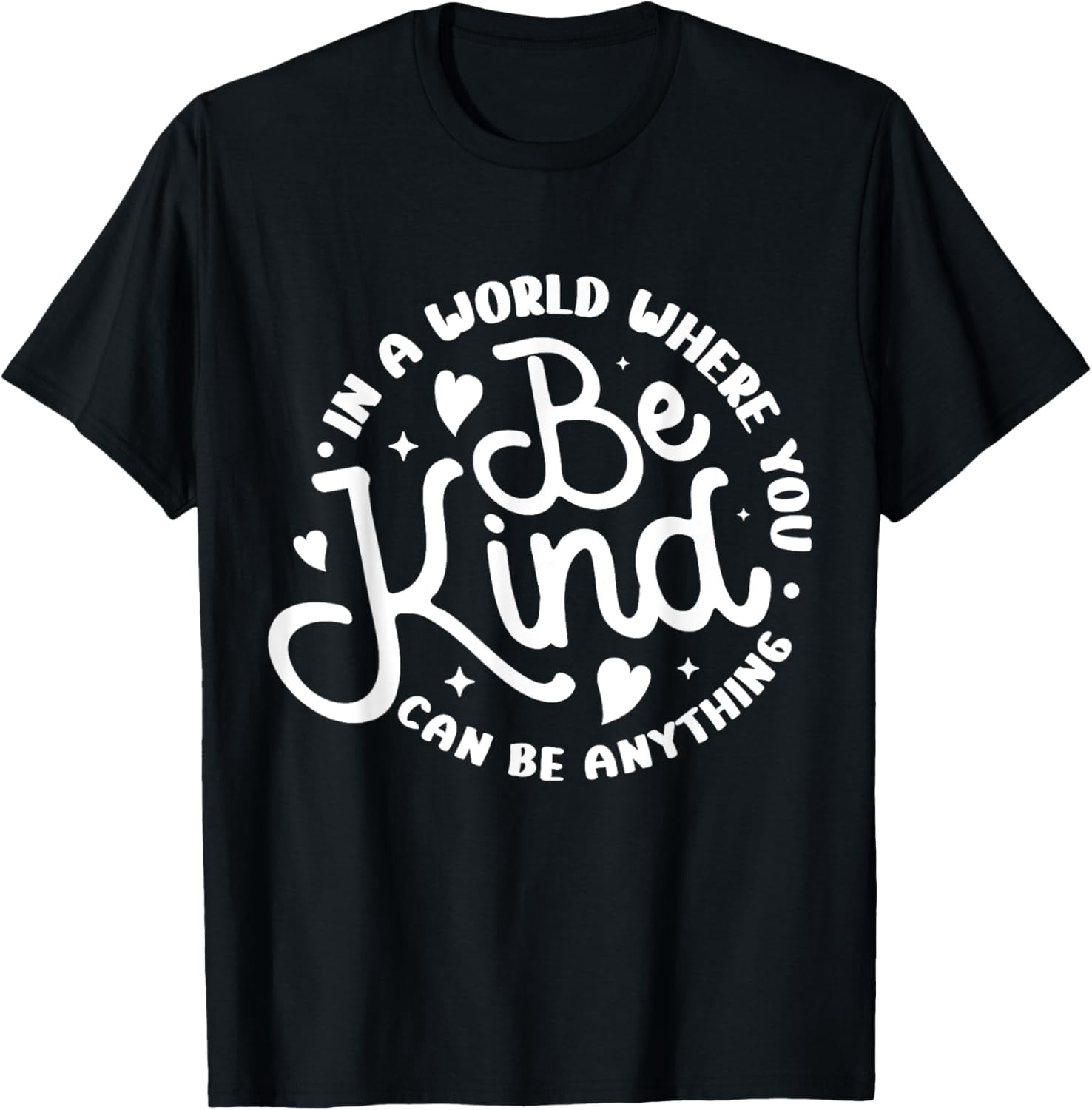 Be Kind Positive Quote Choose Kindness Men Women Kids T-Shirt100 ...