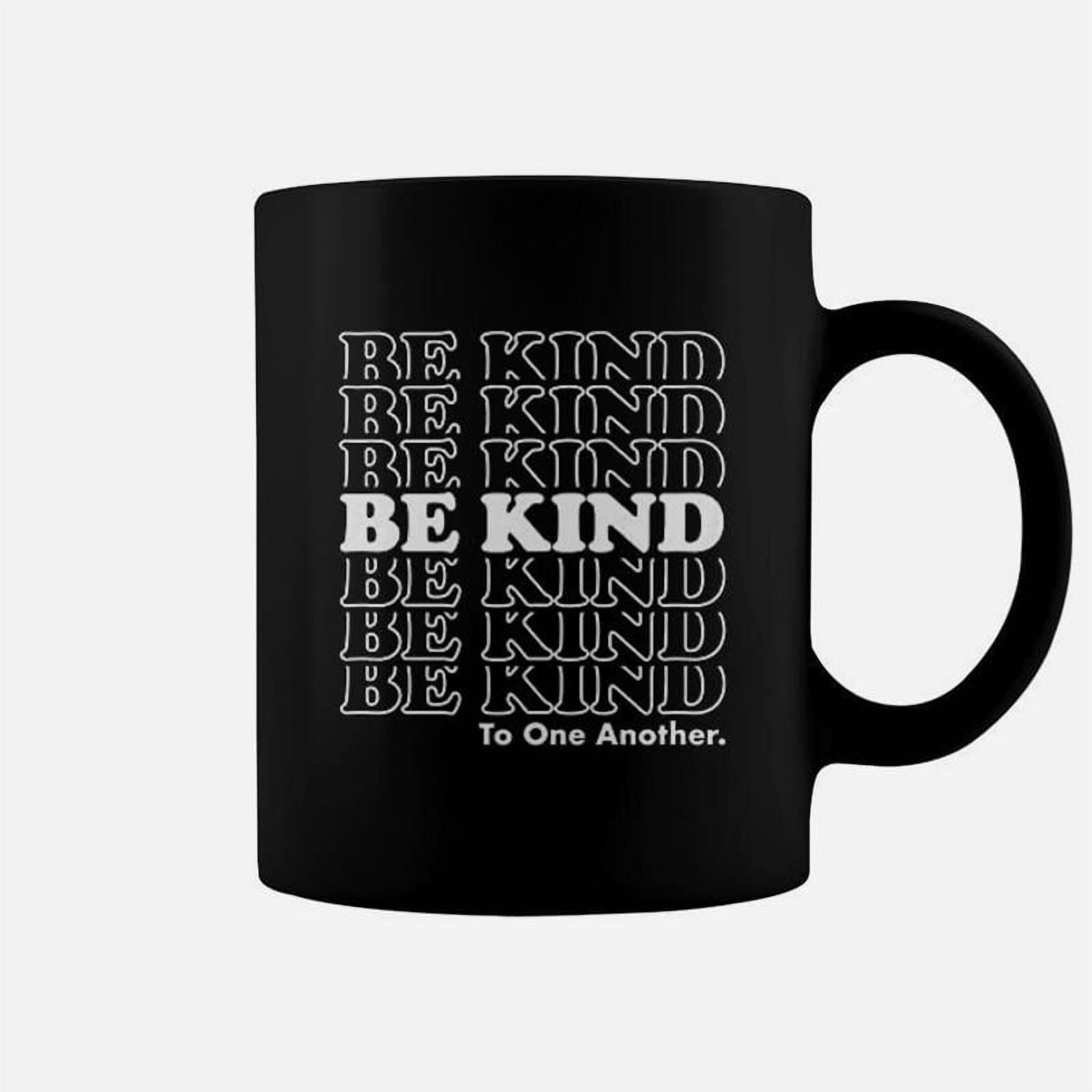 Be Kind Repeat Graphic Coffee Mug - Walmart.com