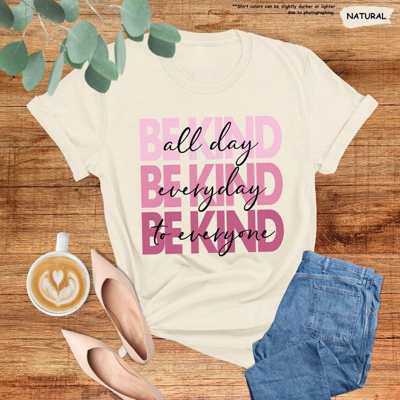 Be Kind Shirt, Kindness Shirt, Kind Quotes,Inspirational Shirt ...