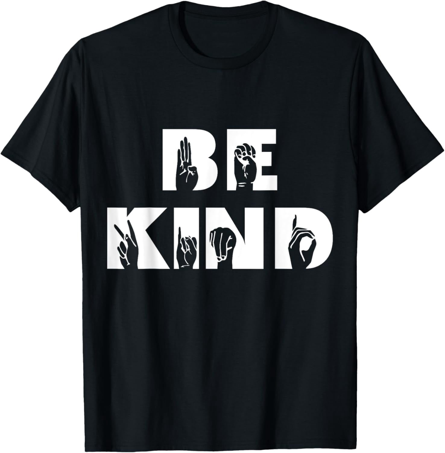 Be Kind Sign Language Deaf Awareness ASL T-Shirt men and women can wear ...