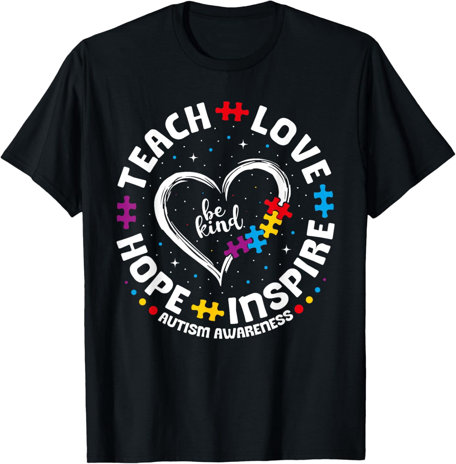 Be Kind Teach Love Inspire Autism Awareness Teacher Womens T-Shirt ...