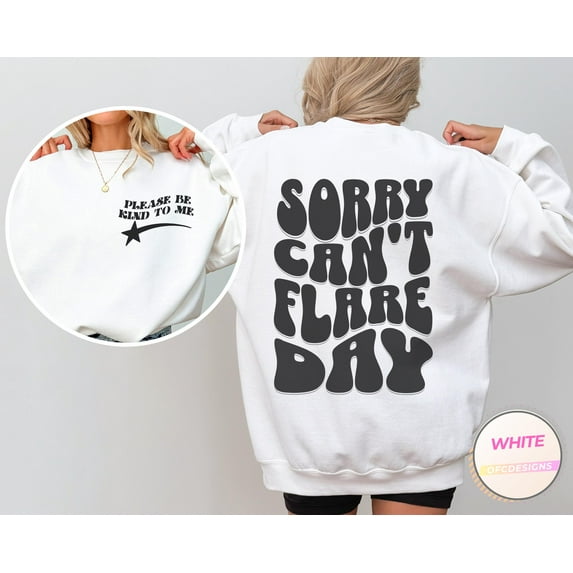 Be Kind To Me Flare Day Survivor Spoonie Sweatshirt EDS Ehlers Danlos ...